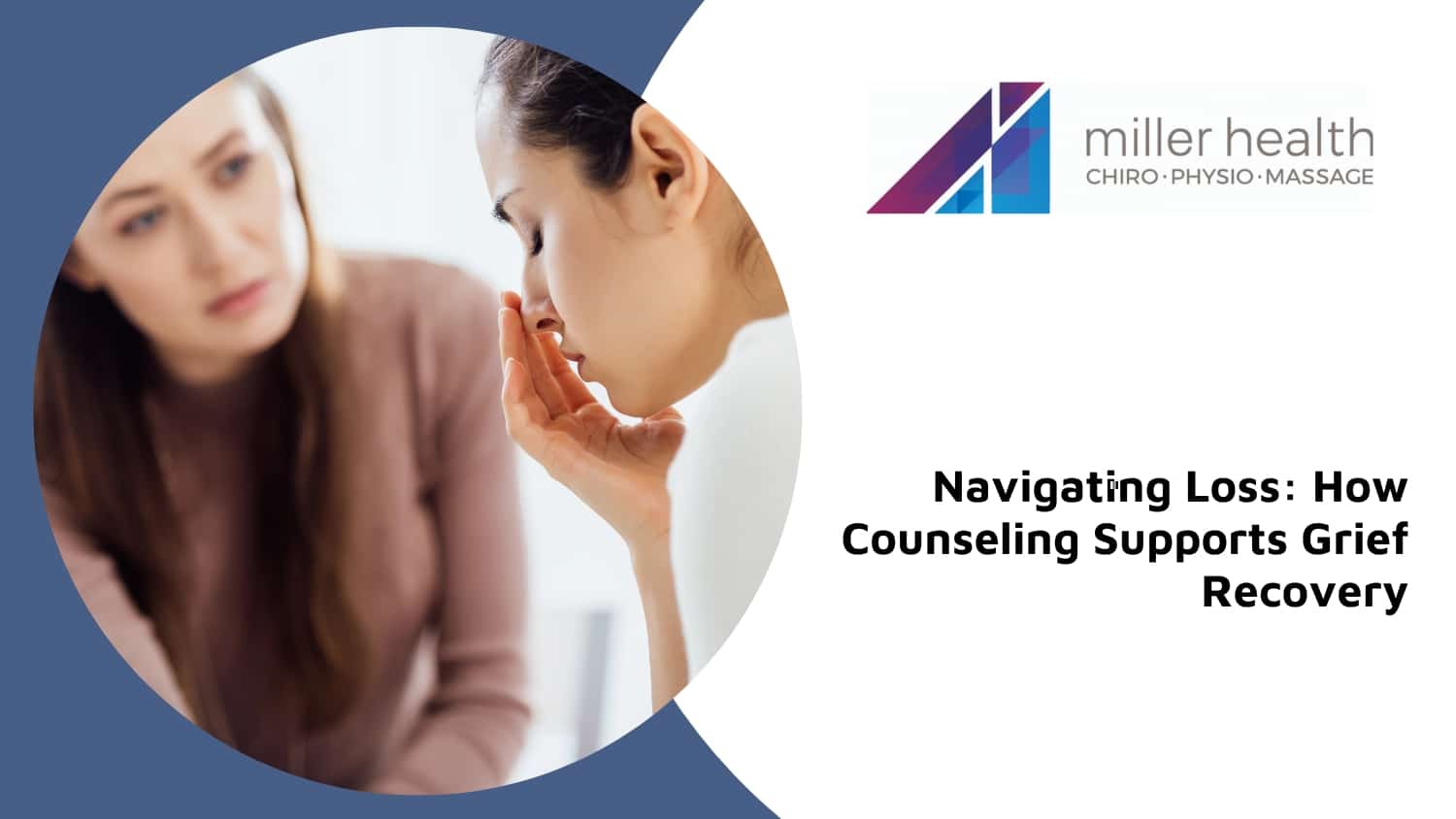 Navigating Loss: How Counseling Supports Grief Recovery