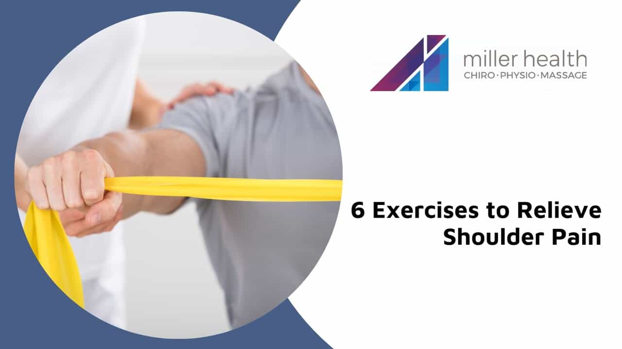 6 Exercises to Relieve Shoulder Pain